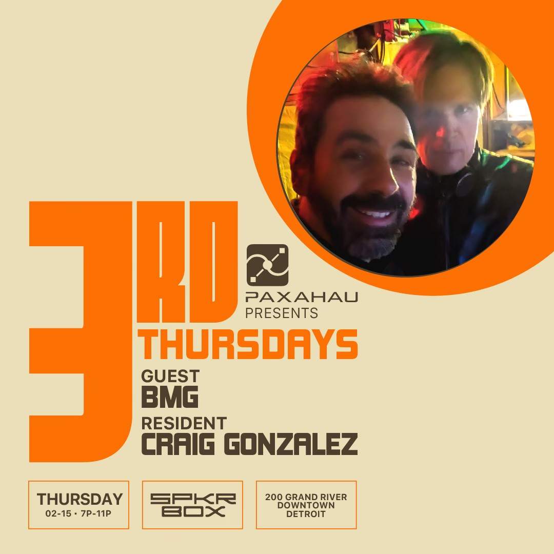 Paxahau presents: 3RD Thursdays ft BMG & Craig Gonzalez at Spkrbox, Detroit