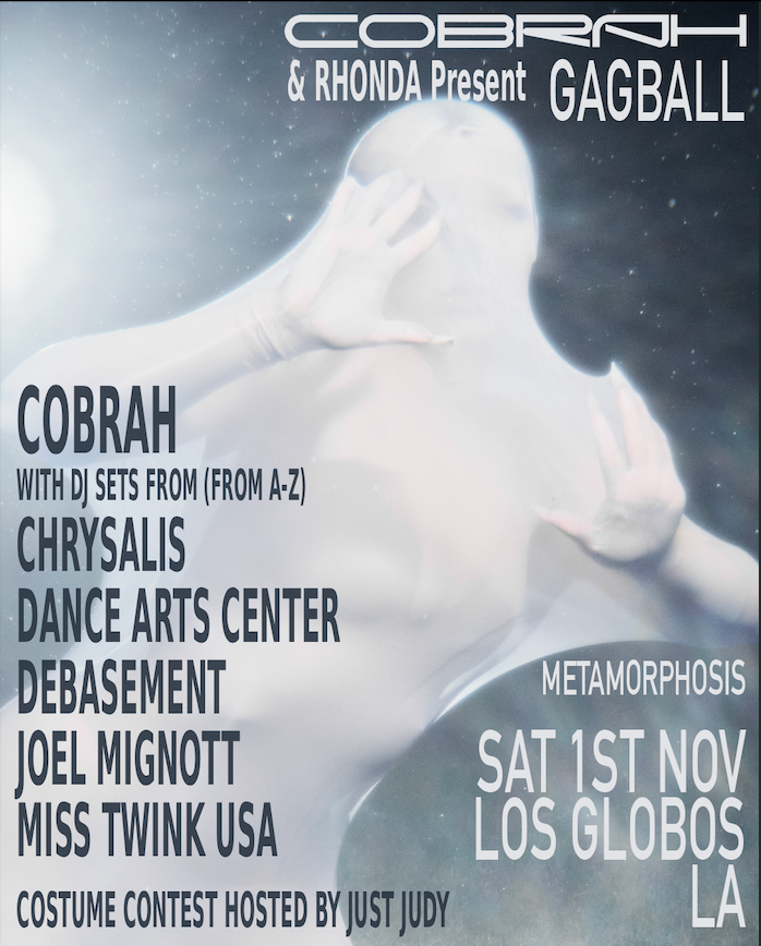 COBRAH & Rhonda INTL present GAGBALL at Los Globos, Los Angeles