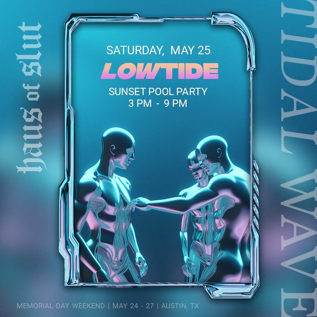 Haus of Slut presents: TIDAL WAVE - LOWTIDE at TBA - Austin, TX, Texas
