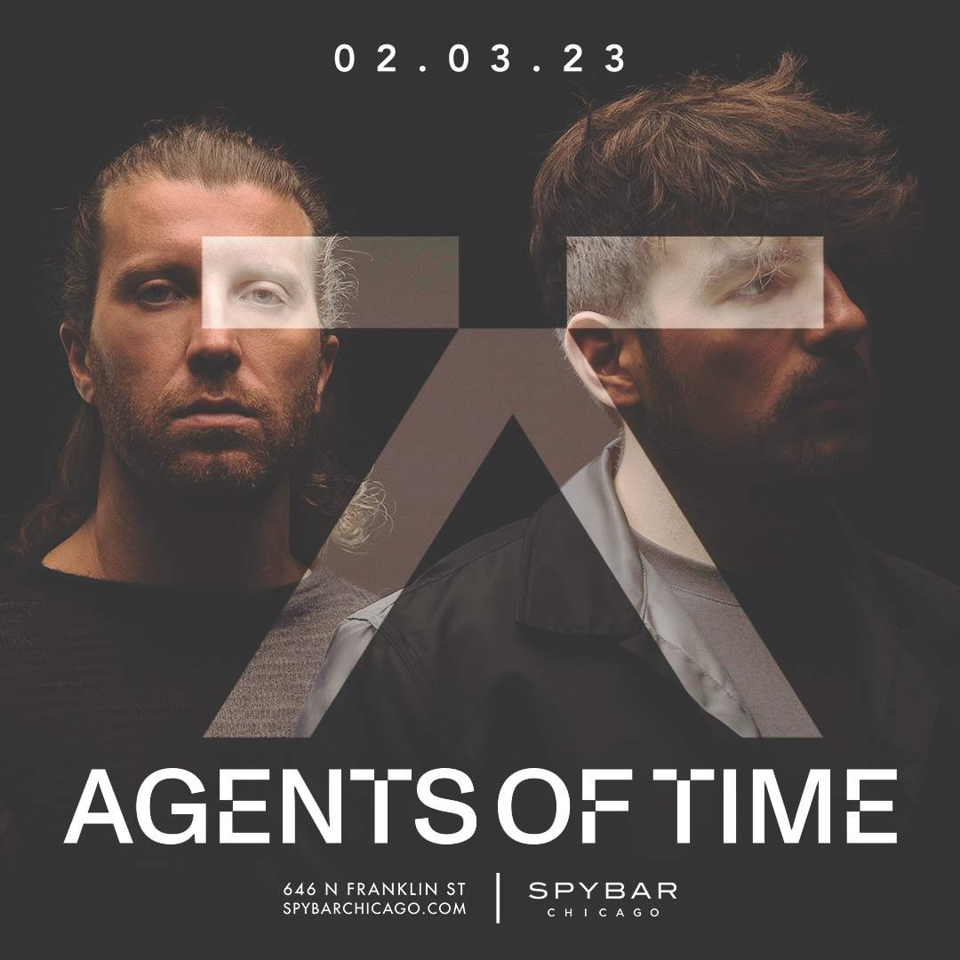 Agents Of Time at Spybar, Chicago