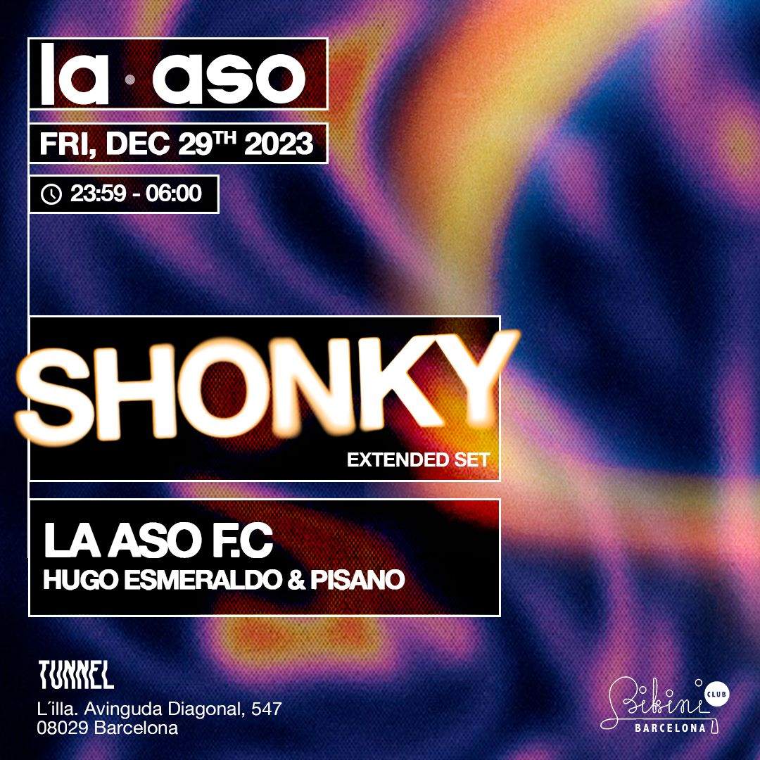 Tunnel pres. LA ASO: Shonky (Extended set), LA ASO F.C Hugo Esmeraldo ...