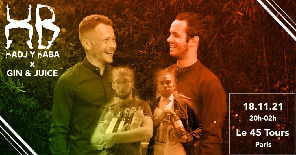 Hadj y Baba x Gin&juice: LE Retour at Le 45 Tours, Paris