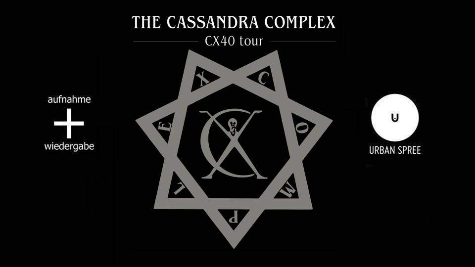 THE CASSANDRA COMPLEX - CX40 TOUR // Urban Spree, BERLIN at Urban Spree ...