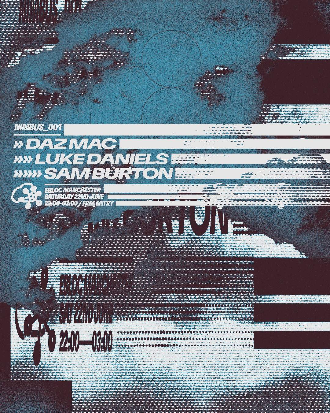 Nimbus presents: Daz Mac, Luke Daniels & Sam Burton at Eastern Bloc ...
