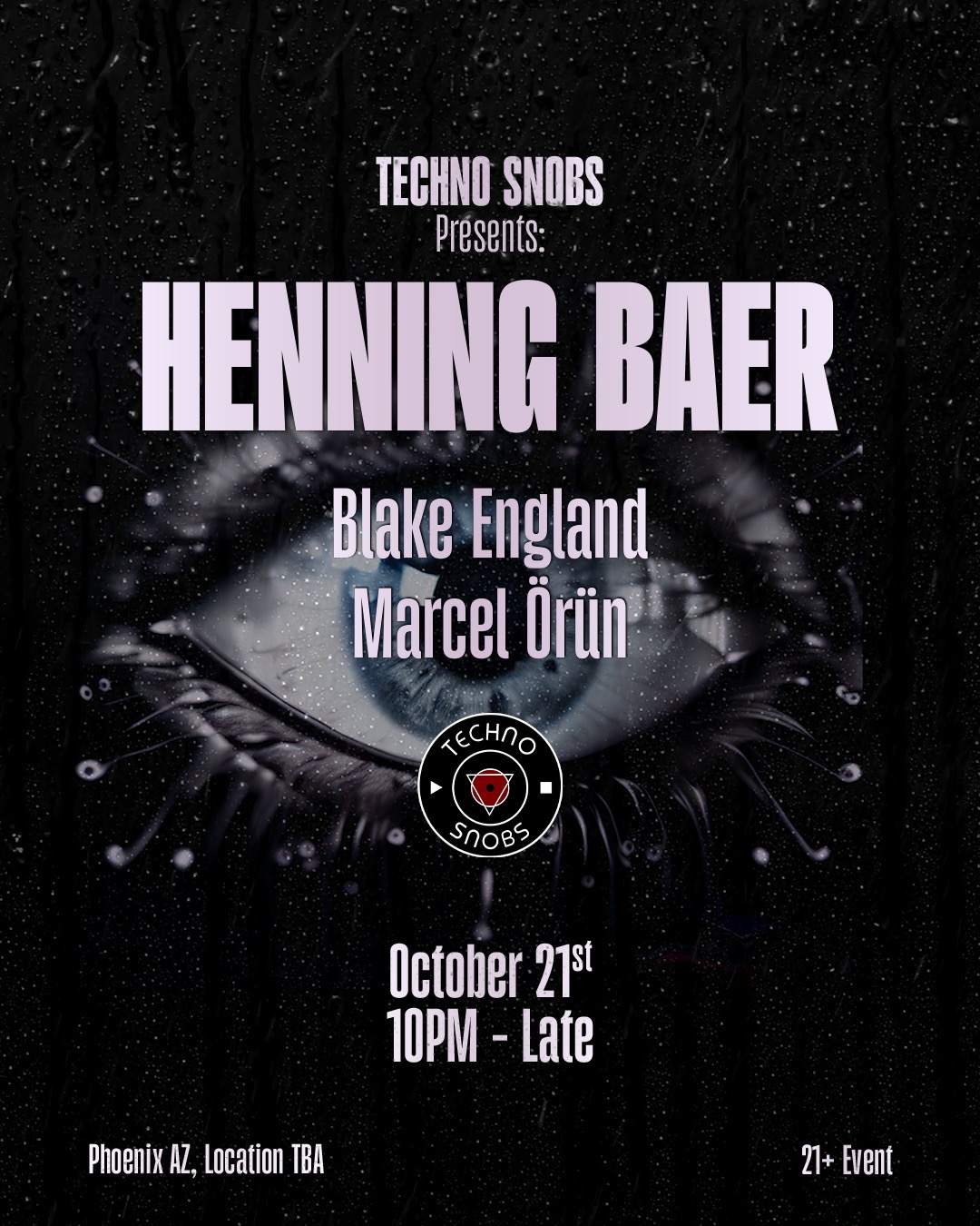 Techno Snobs presents: Henning Baer at TBA - Phoenix, Arizona