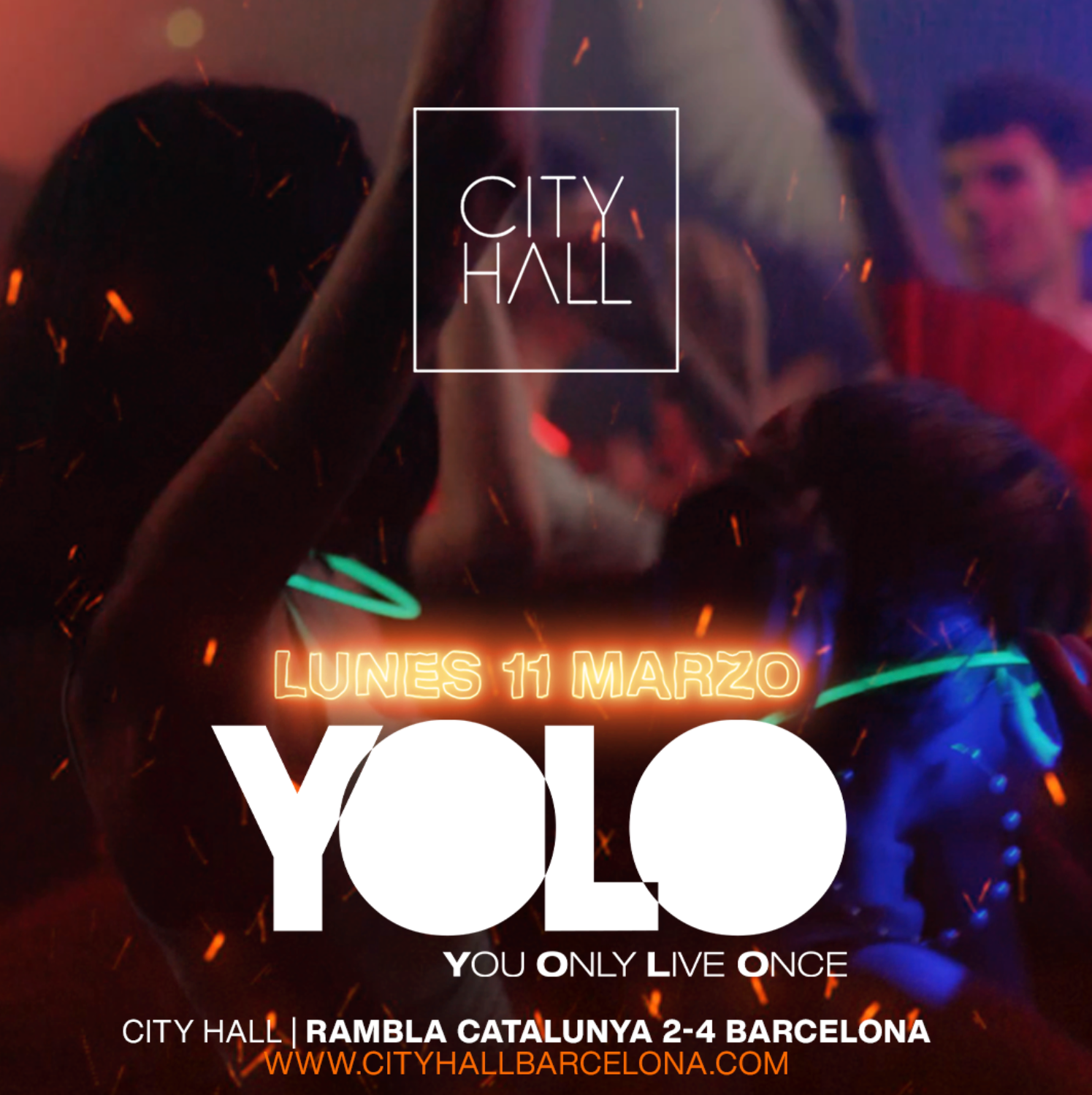 YOLO - You Only Live Once - MONDAY PARTY ll LAST FREE at City Hall ...