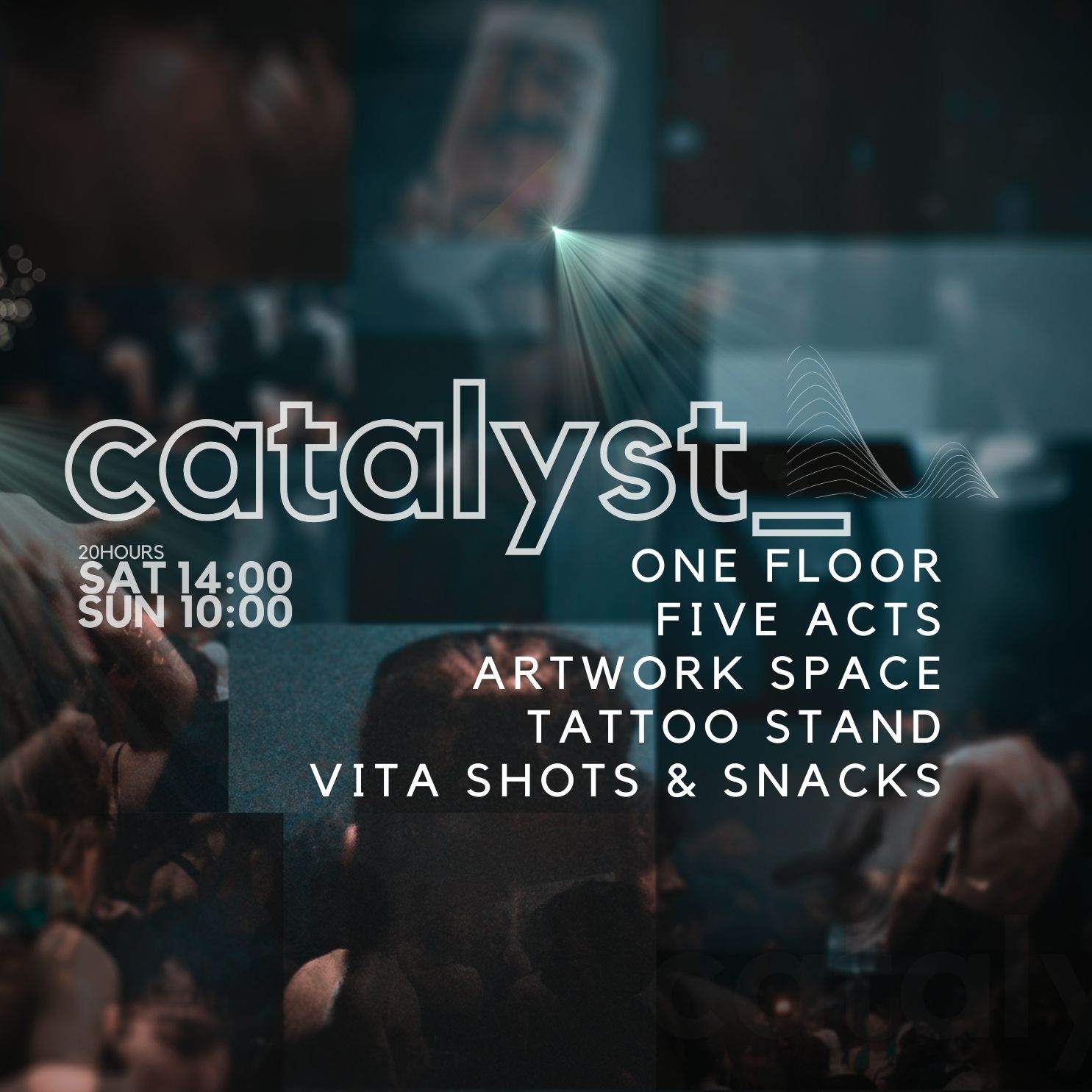 catalyst_ 20 HOURS *MORE TICKETS AT THE DOOR* at ÆVE, Berlin