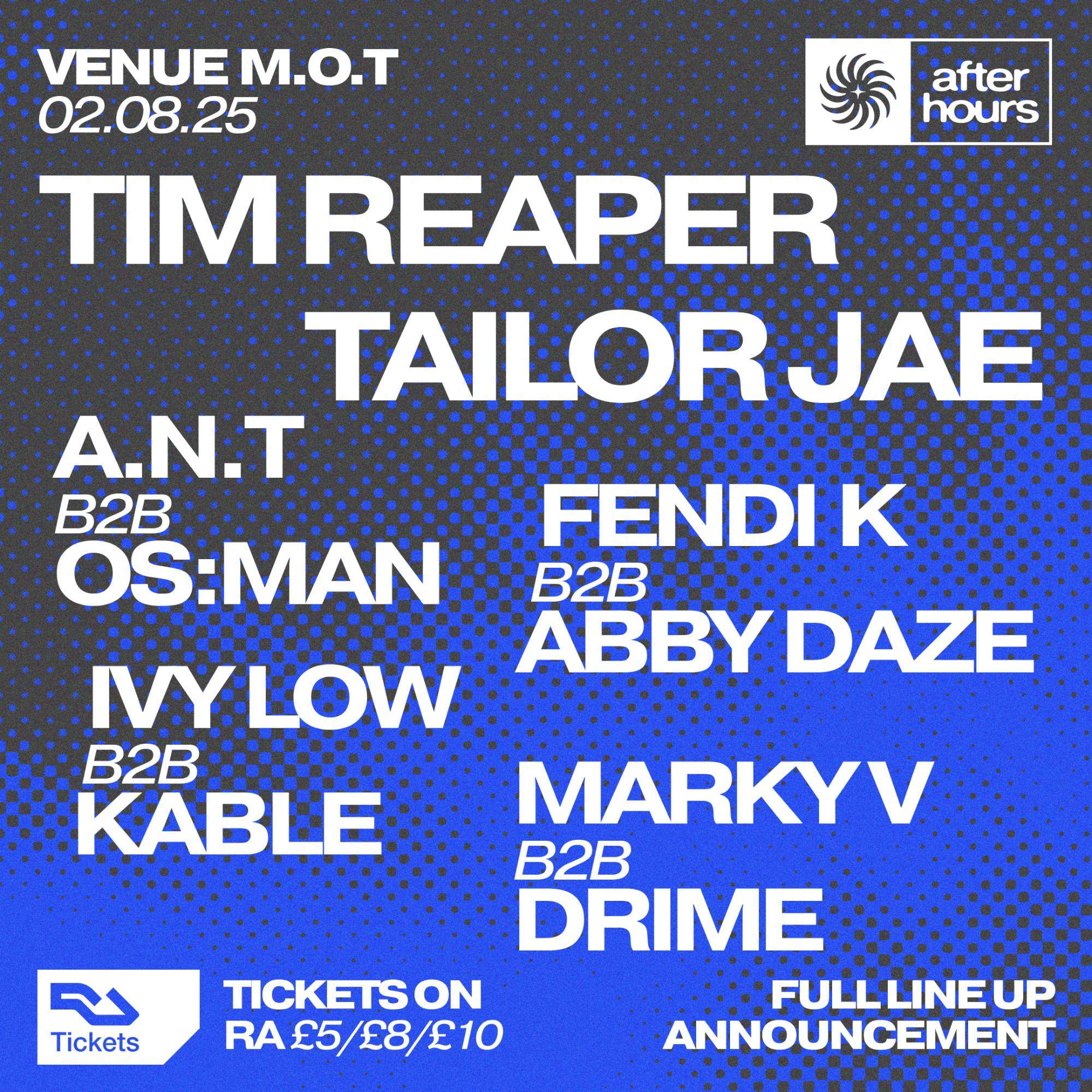 After Hours presents: Tim Reaper & Tailor Jae at M.O.T, London