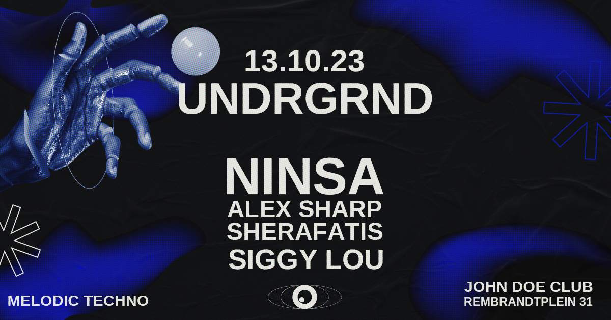 Undrgrnd with Ninsa, Sherafatis & Alex Sharp bei John Doe, Amsterdam