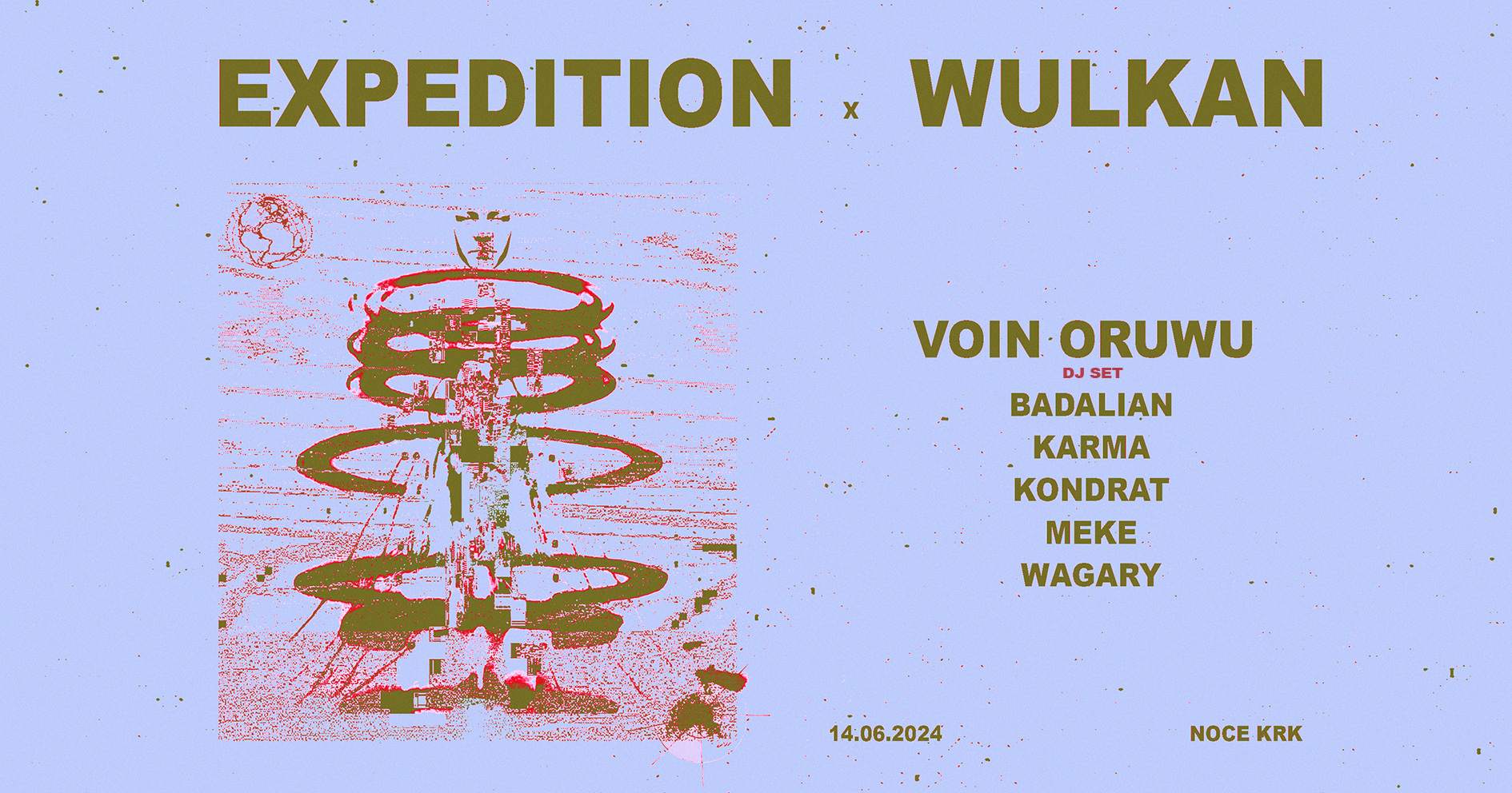 Expedition x Wulkan / Voin Oruwu at Noce KRK, Krakow