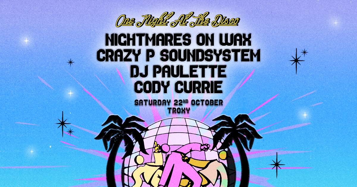 Nightmares on Wax, Crazy P Soundsystem, DJ Paulette, Cody Currie [One ...