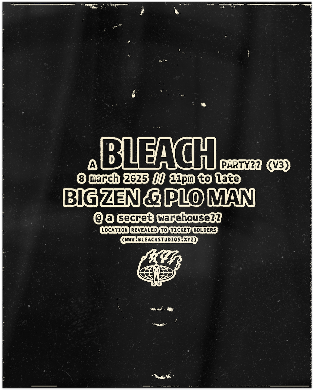 A BLEACH PARTY?? V3.0 // Big Zen & PLO Man at TBA - Location revealed ...