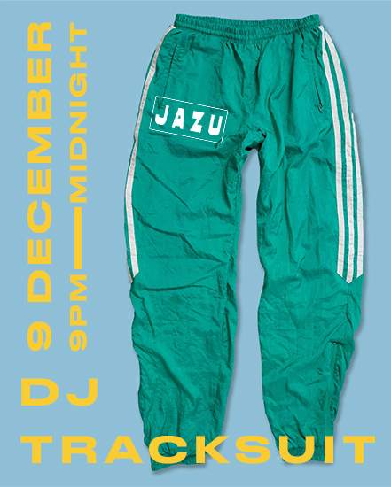 DJ Tracksuit x Jazu at Jazu, London