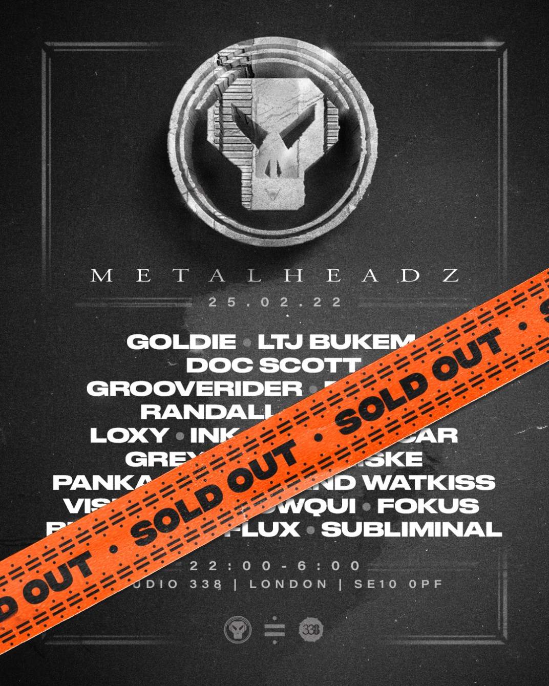 Sold Out! Metalheadz – London at Studio 338, London