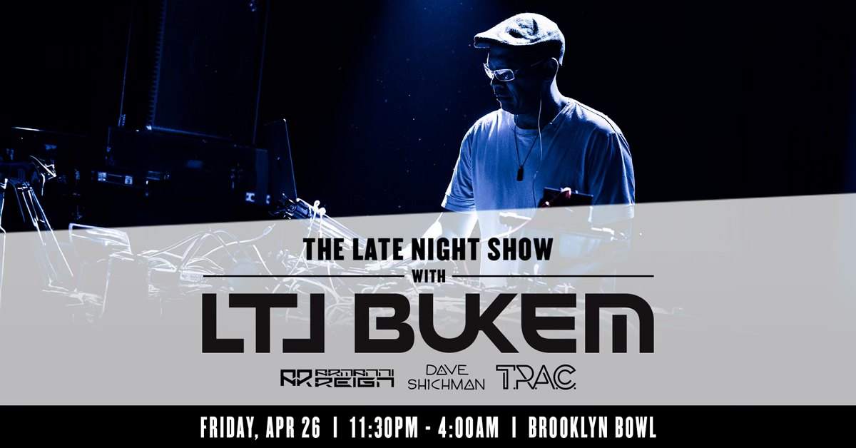The Late Night Show with: LTJ Bukem at Brooklyn Bowl, New York City
