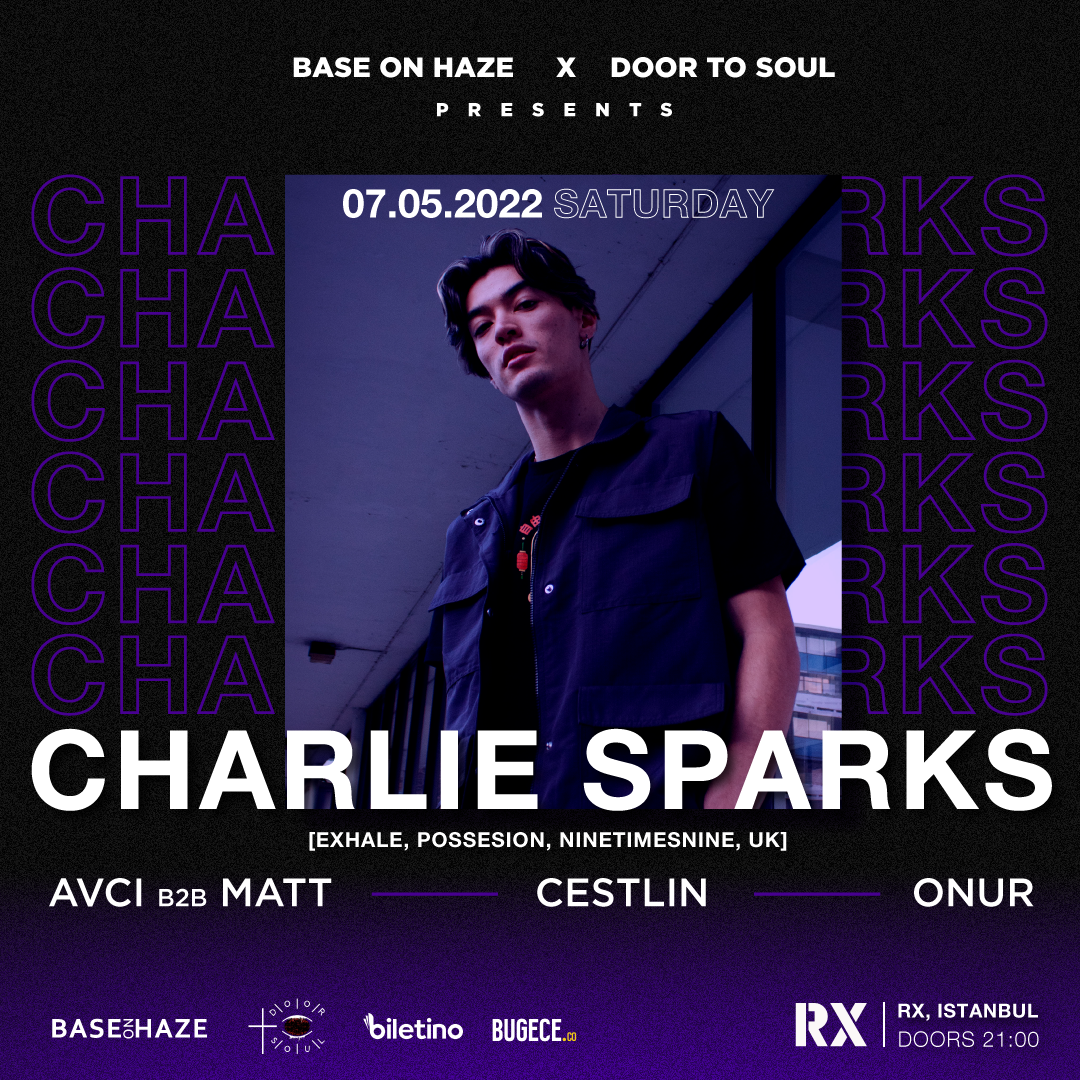 Charlie Sparks, Base On Haze x Door To Soul presents bei RX Istanbul, Istanbul
