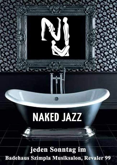 Naked Jazz Bath - Jazz-Jamsession Hosted by Eric Vaughn & Friends bei ...