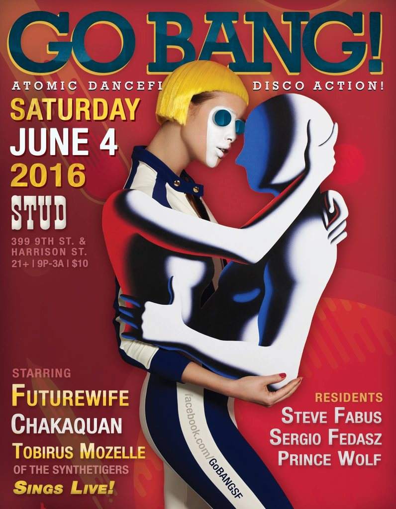 Go BANG! presents Futurewife, Chakaquan and more at The Stud, San ...