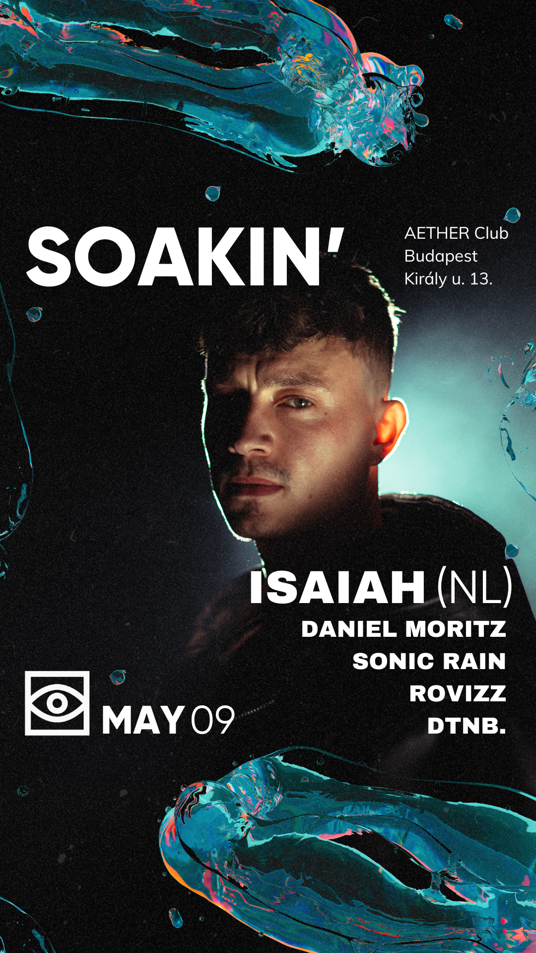 SOAKIN' with ISAIAH, Daniel Moritz, Sonic Rain, dtnb., Rovizz at Aether ...