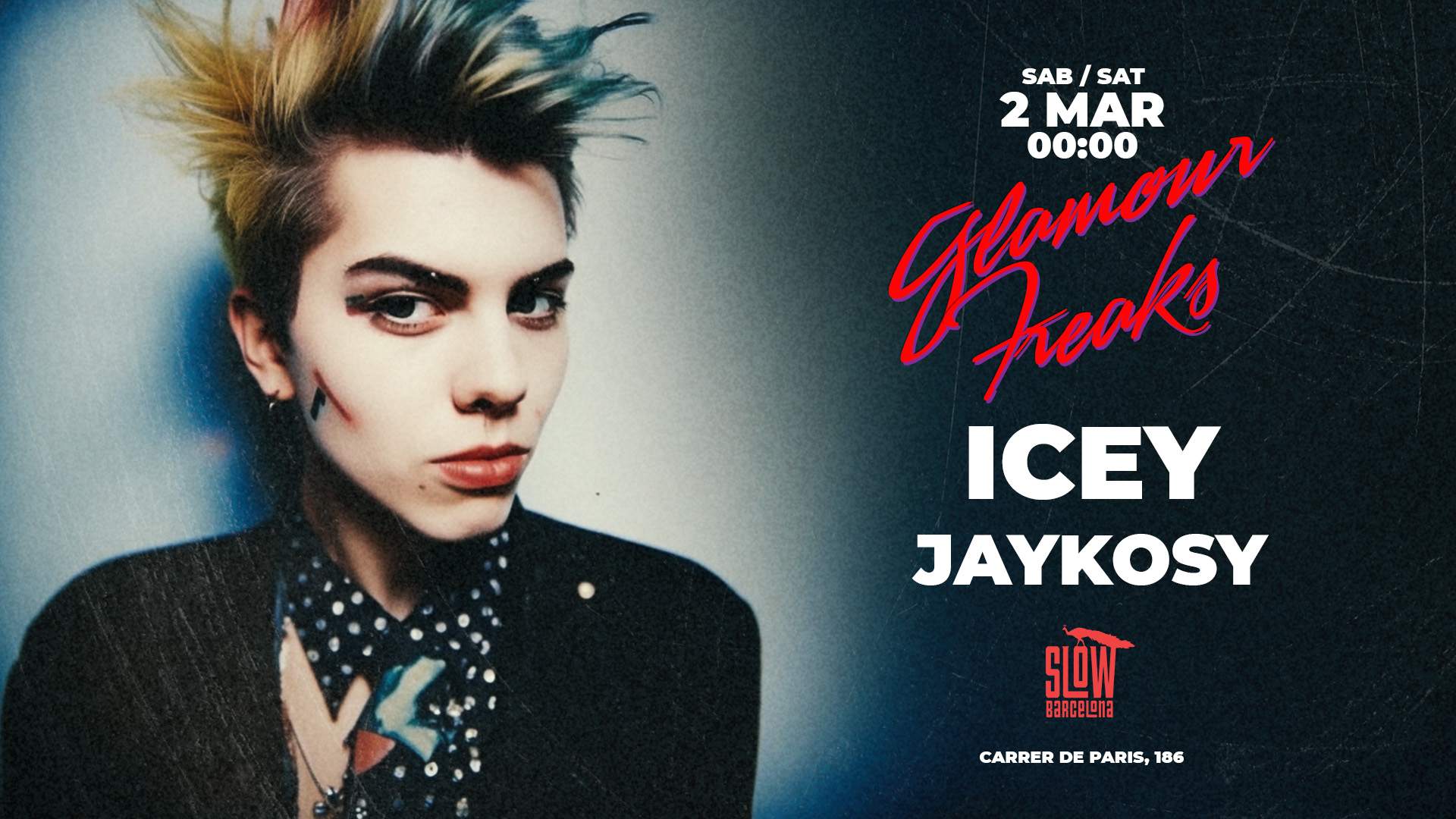 Glamour Freaks with Icey + JayKosy at Slow Club, Barcelona