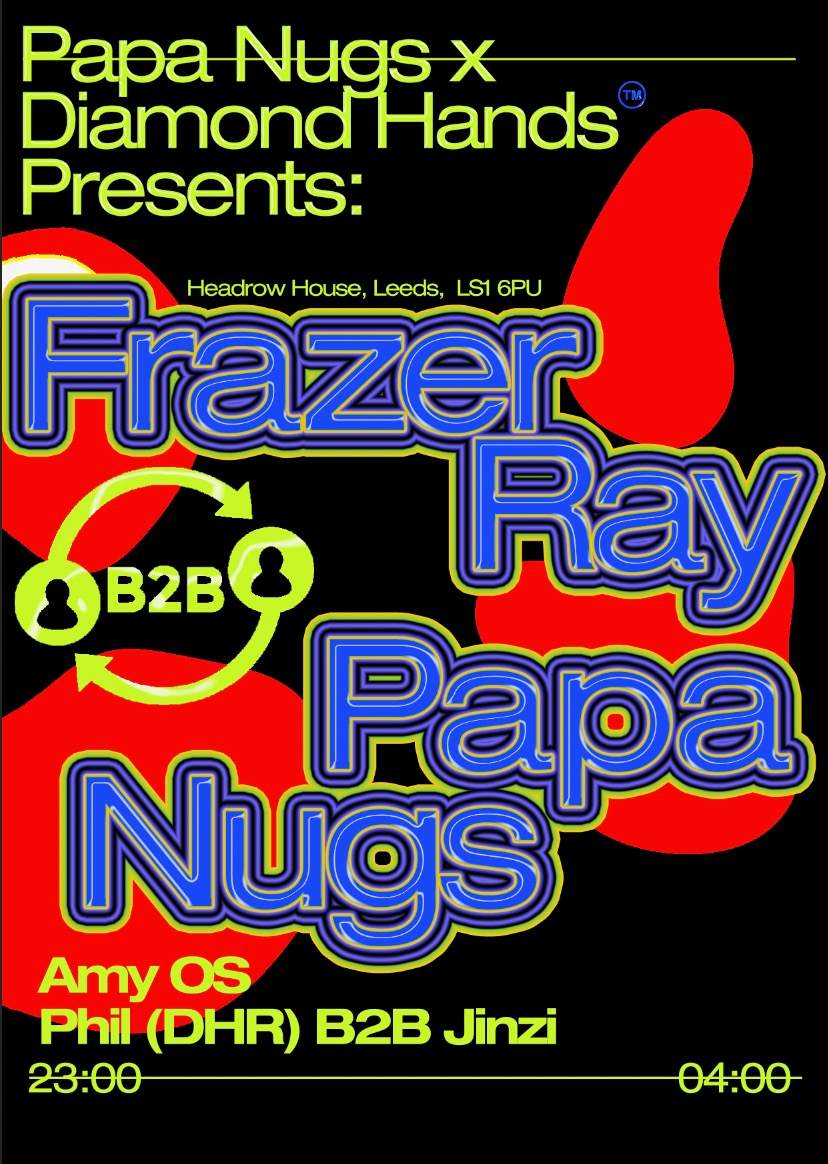 Papa Nugs x Diamond Hands: Frazer Ray B2B Papa Nugs, Amy Os, Phil B2B ...