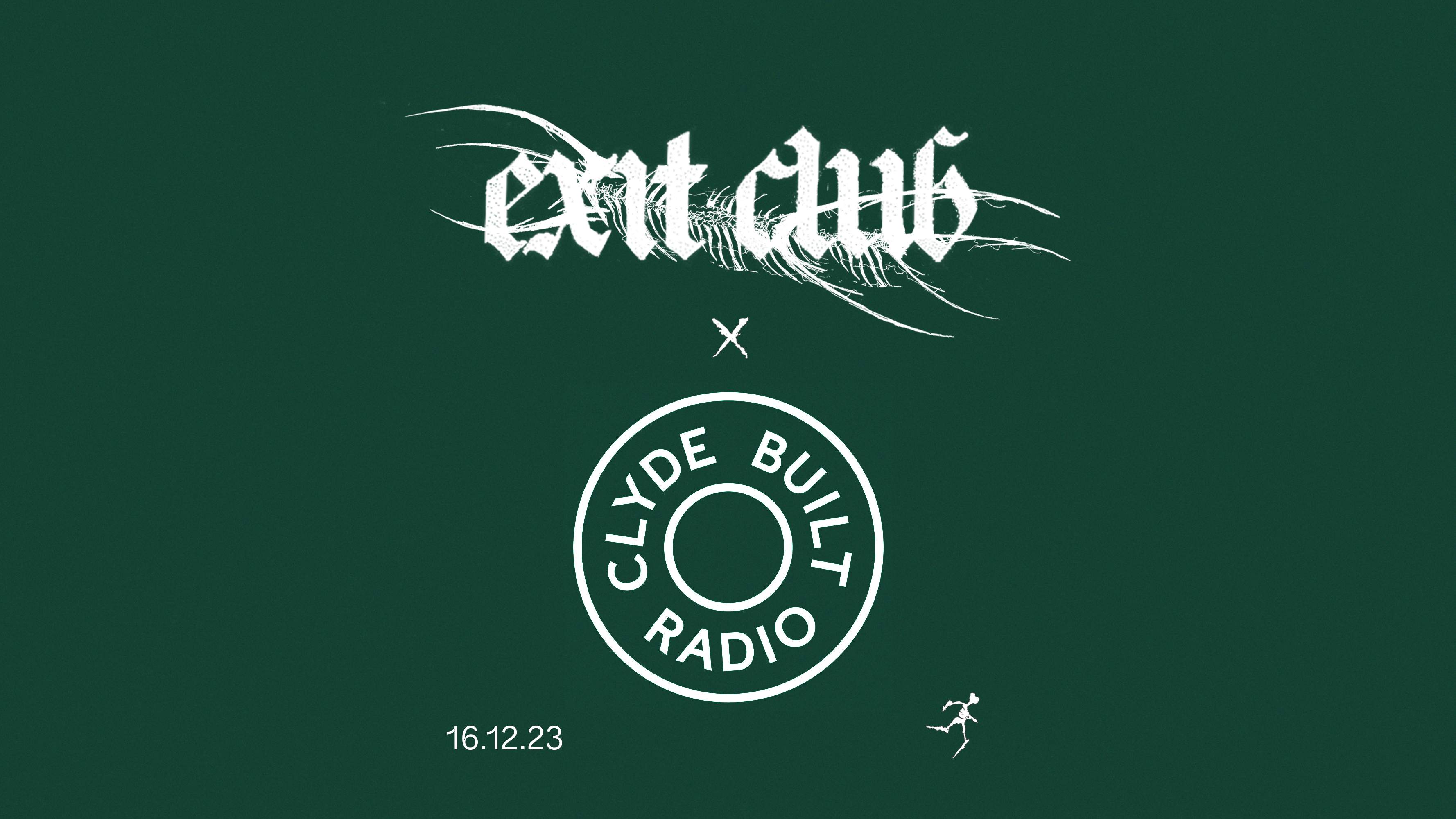 EXIT CLUB X Clyde Built Radio at Exit Glasgow, Glasgow · Tickets