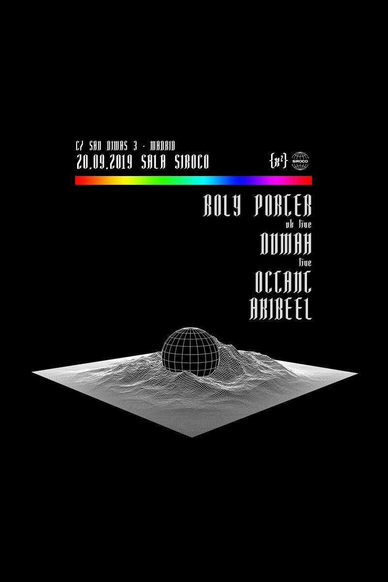 {x²} with Roly Porter, Dumah, Octant, Akibeel at Sala Siroco, Madrid