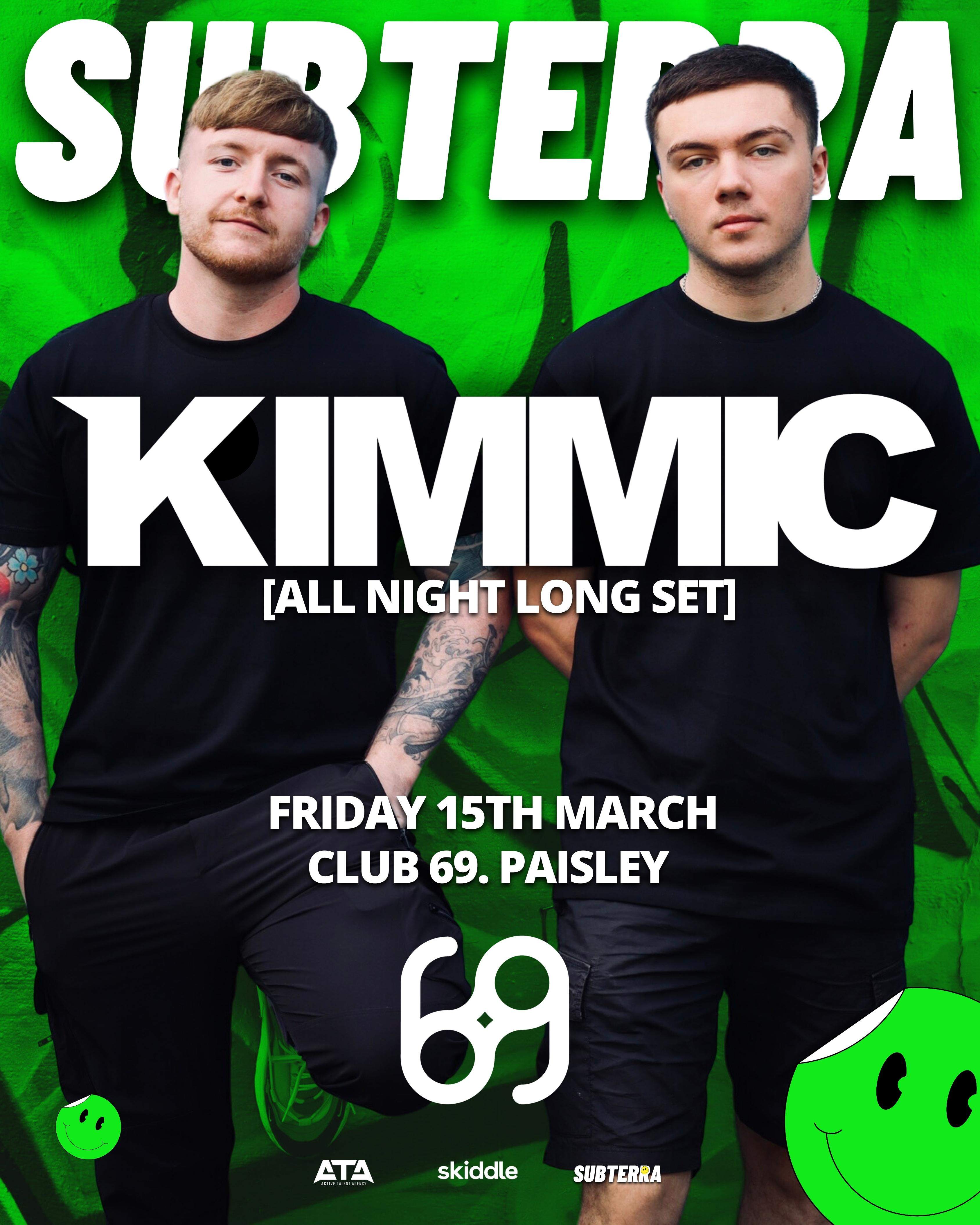 KIMMIC: ALL NIGHT LONG (SOLD OUT) at Club 69, Glasgow