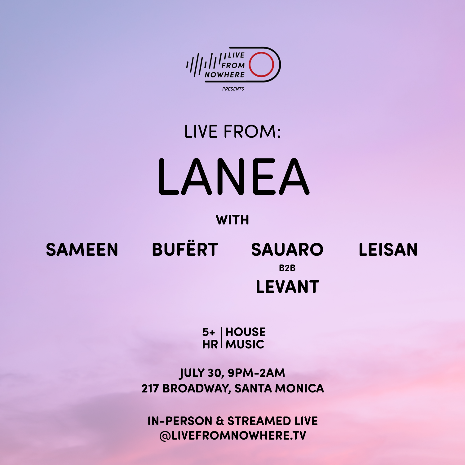 [Santa Monica - House Music All Night] LFN presents Live From: Lanea ...