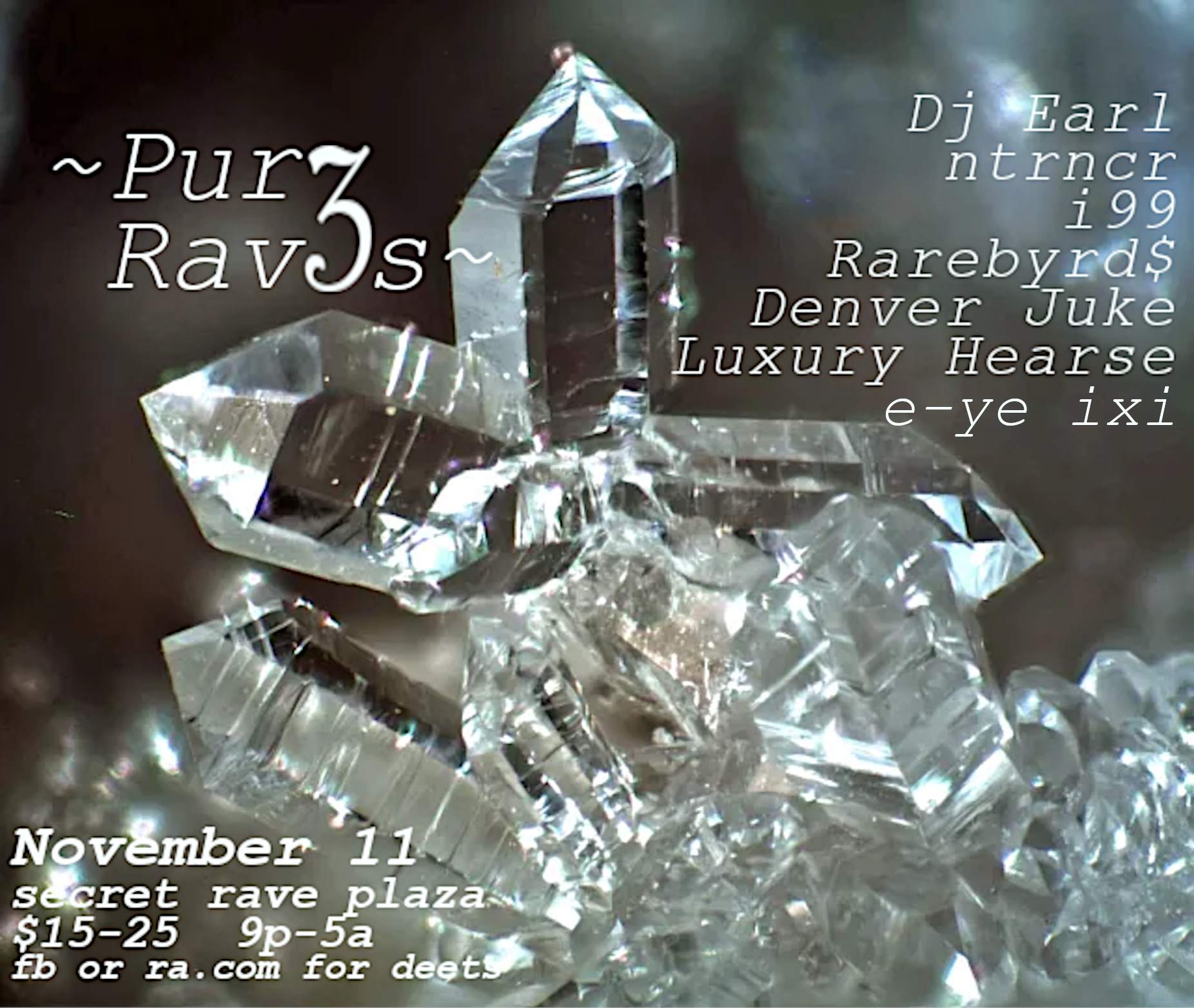 ~Pure Raves 3~ w DJ Earl, NTRNCR at TBA - Denver, Colorado