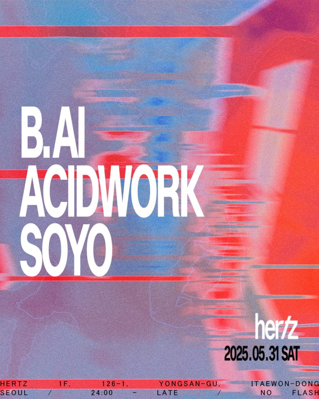 Hertz 헤르츠 meets B.AI (CN, Motivation) with Acidwork Soyo at Hertz, Seoul