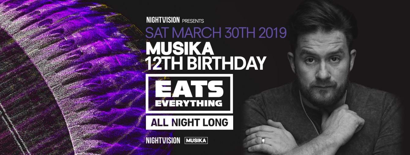 Musika 12th Birthday - Eats Everything All Night Long at The Liquid ...