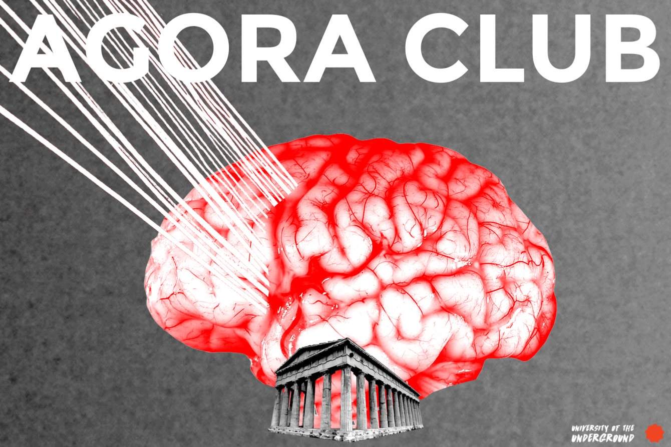The University Of The Underground presents Agora Club at De ...