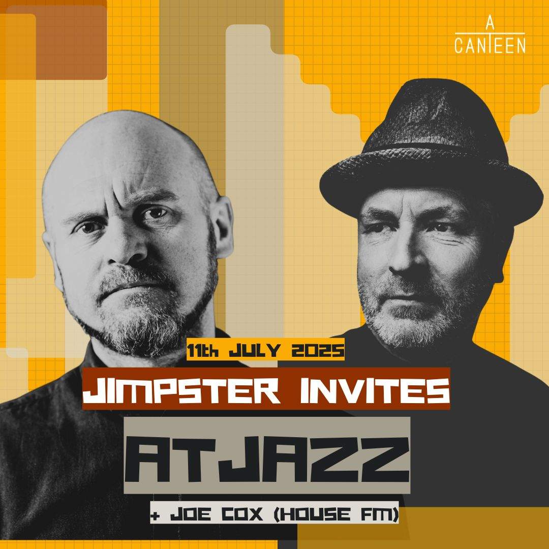 Jimpster Invites: Atjazz at Acanteen, South + East