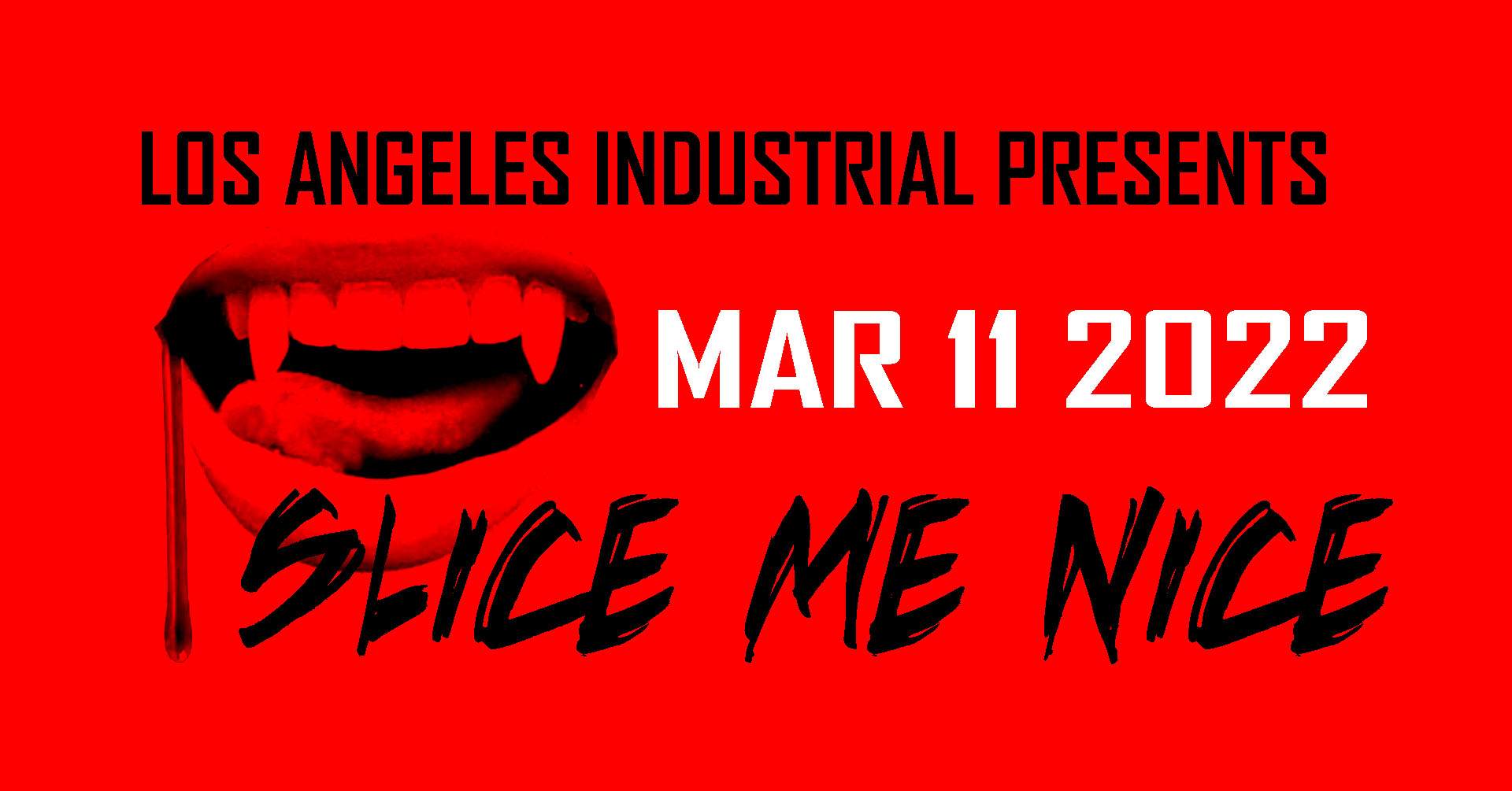 Slice Me Nice at The Airliner, Los Angeles