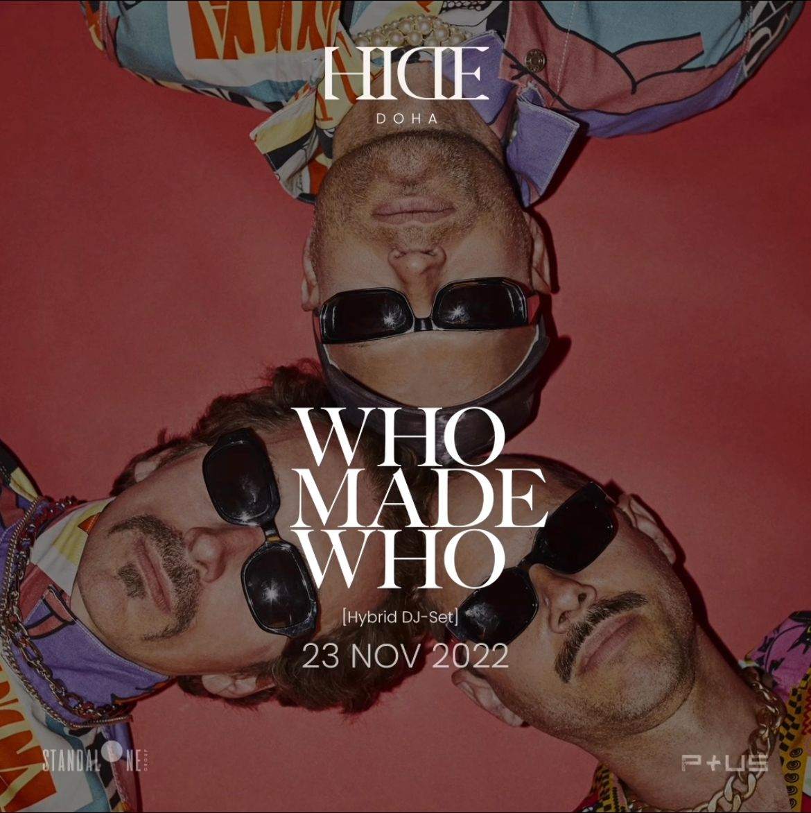 Who Made Who at TBA - Hide Intercontinental Doha the city, Qatar