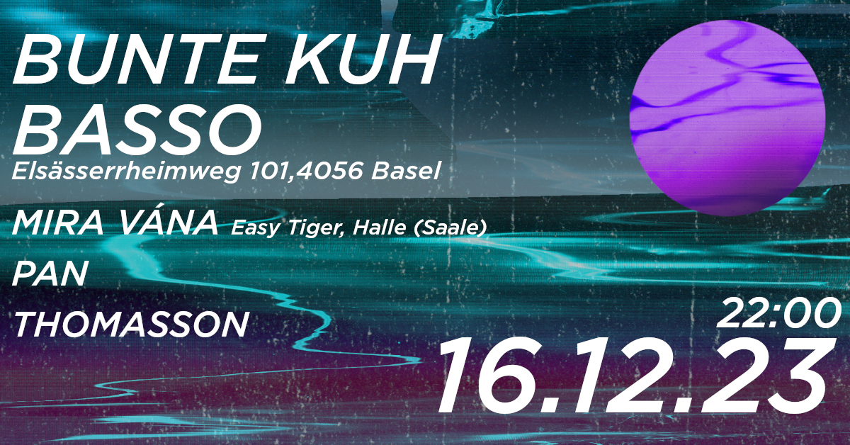 Bunte Kuh with Mira Vána at Basso, Basel