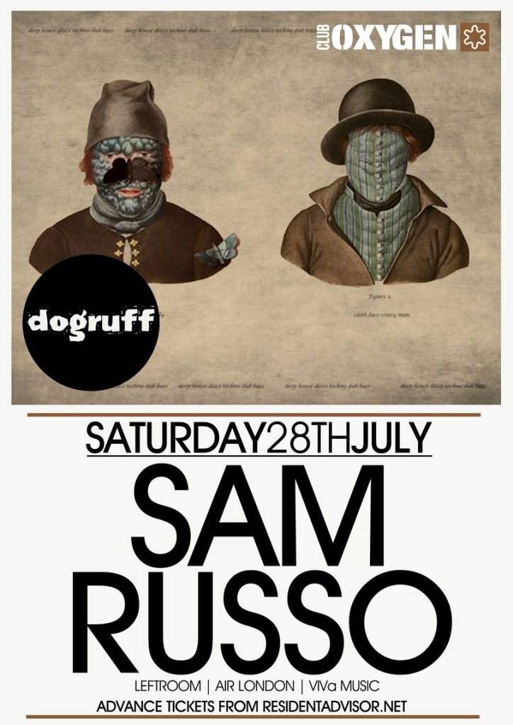 Dogruff presents Sam Russo a Club Oxygen, West + Wales