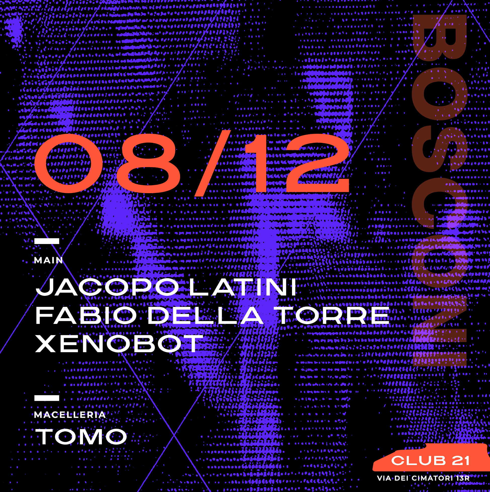 Bosconi Night at Club 21 with Jacopo Latini, Fabio della Torre, Xenobot, Tomo at Club Twentyone ...