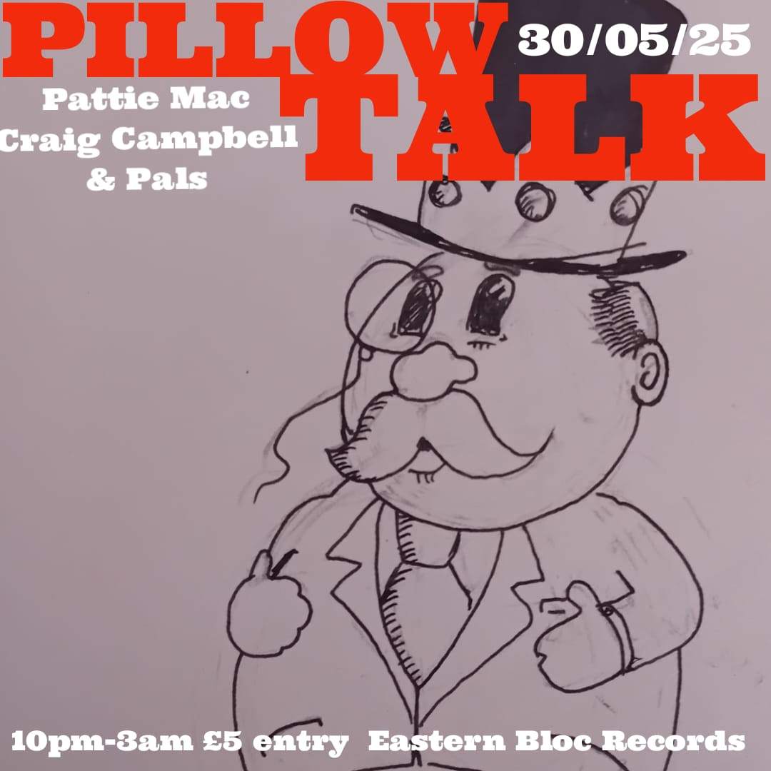 Pillow Talk - Pattie Mac, Craig Campbell & Pals at Eastern Bloc Records ...