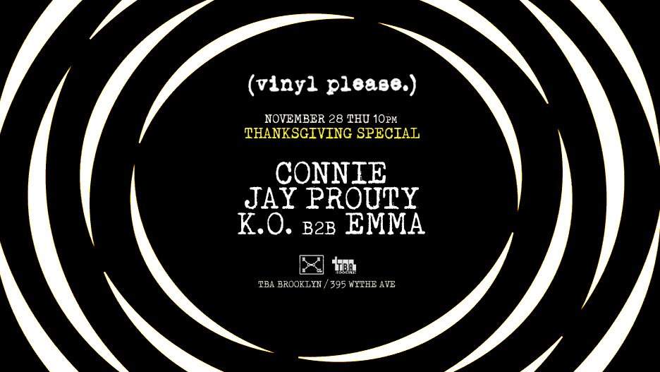 Vinyl Please. Thanksgiving Special with Connie, Jay Prouty at TBA ...