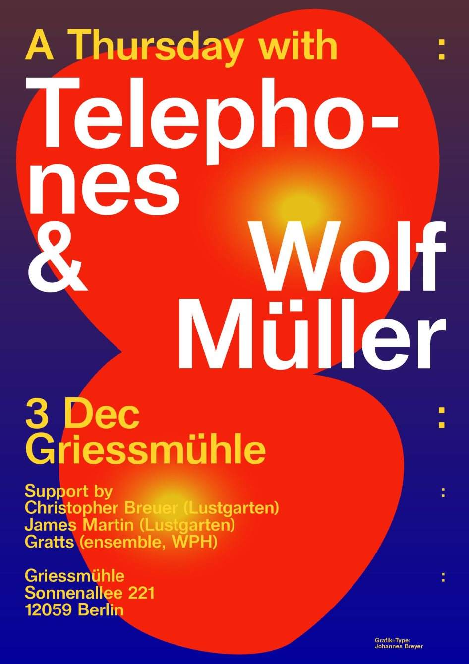 A Thursday with Telephones & Wolf Müller at Griessmuehle, Berlin