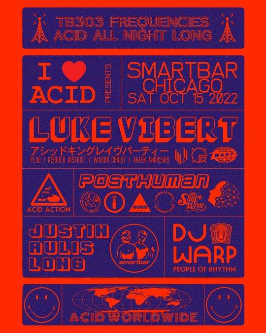 I Love Acid presents: Luke Vibert * Posthuman * Justin Aulis Long * DJ ...