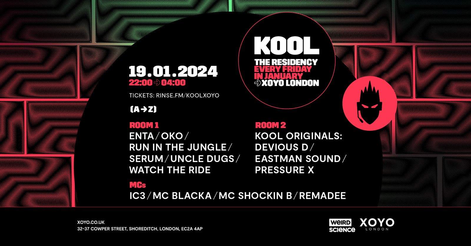 Kool FM: The Residency (Week 3) (Drum & Bass, Jungle) at XOYO, London