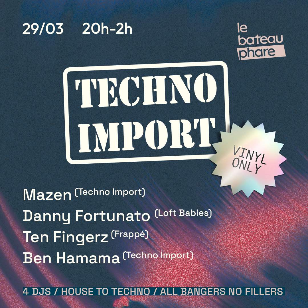 TECHNO IMPORT - VINYL ONLY at Le Bateau Phare, Paris