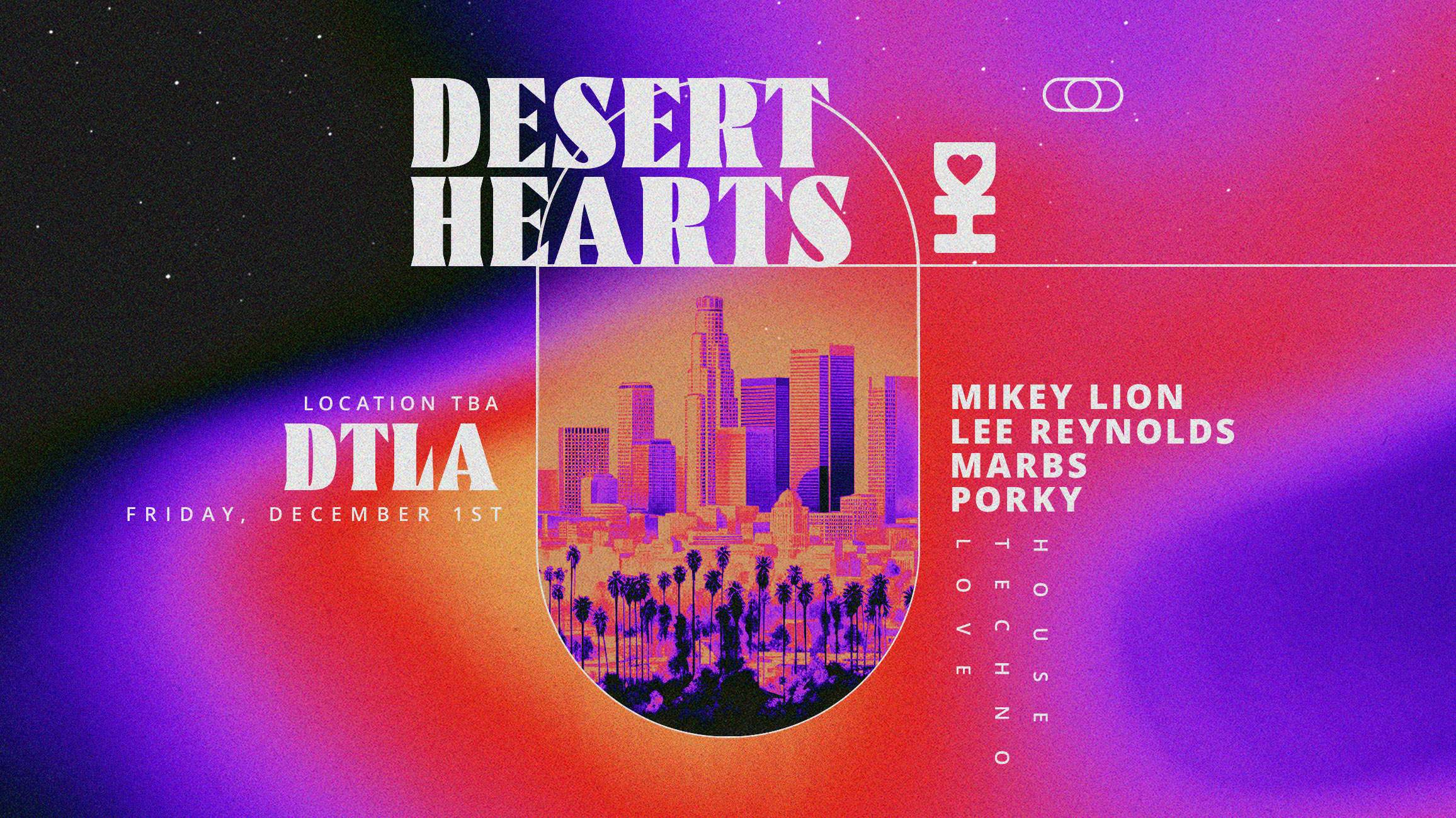 Desert Hearts (DTLA - LOCATION TBA) at TBA, Los Angeles