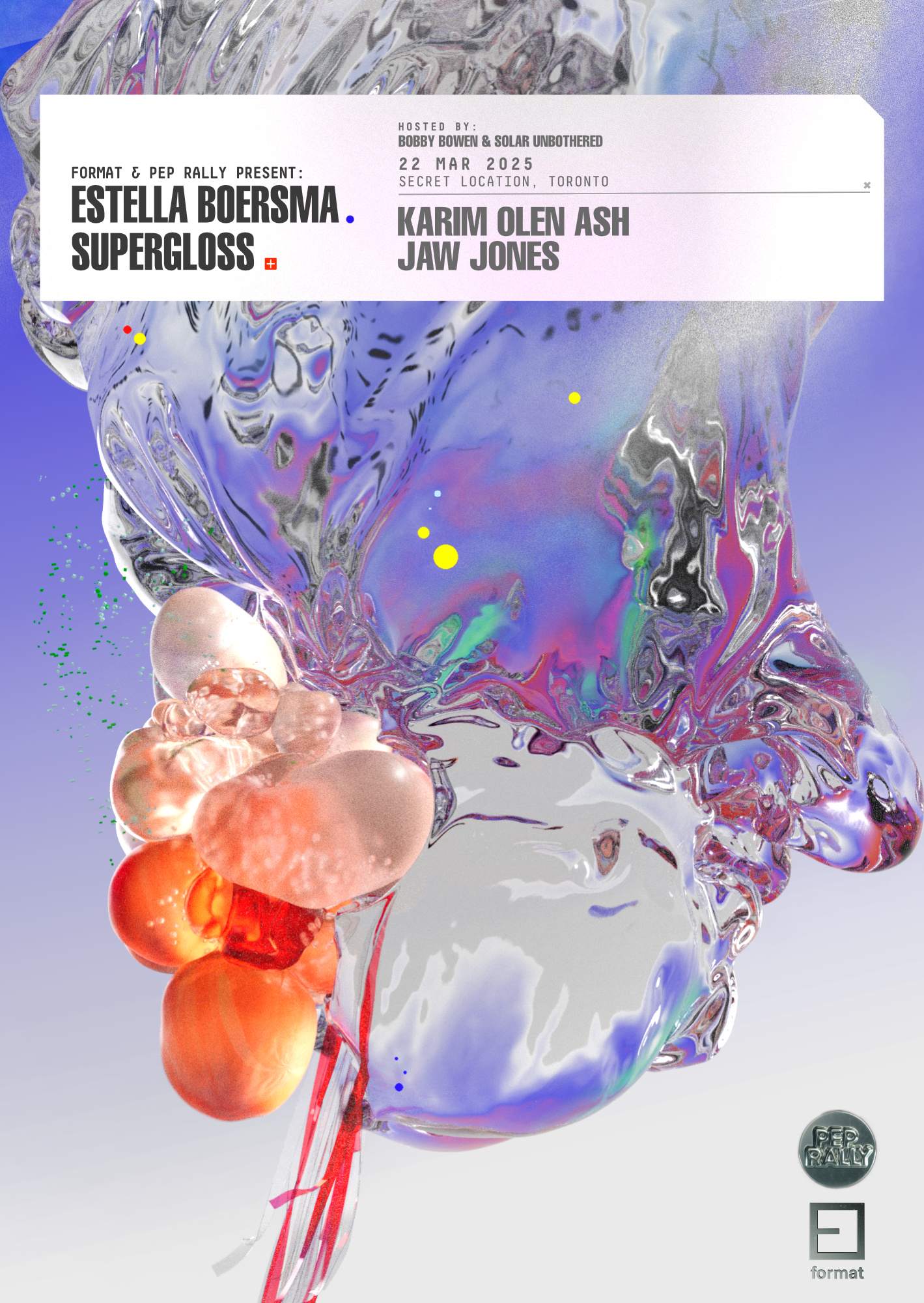 FORMAT X Pep Rally: Estella Boersma / Supergloss / Karim Olen Ash / Jaw ...