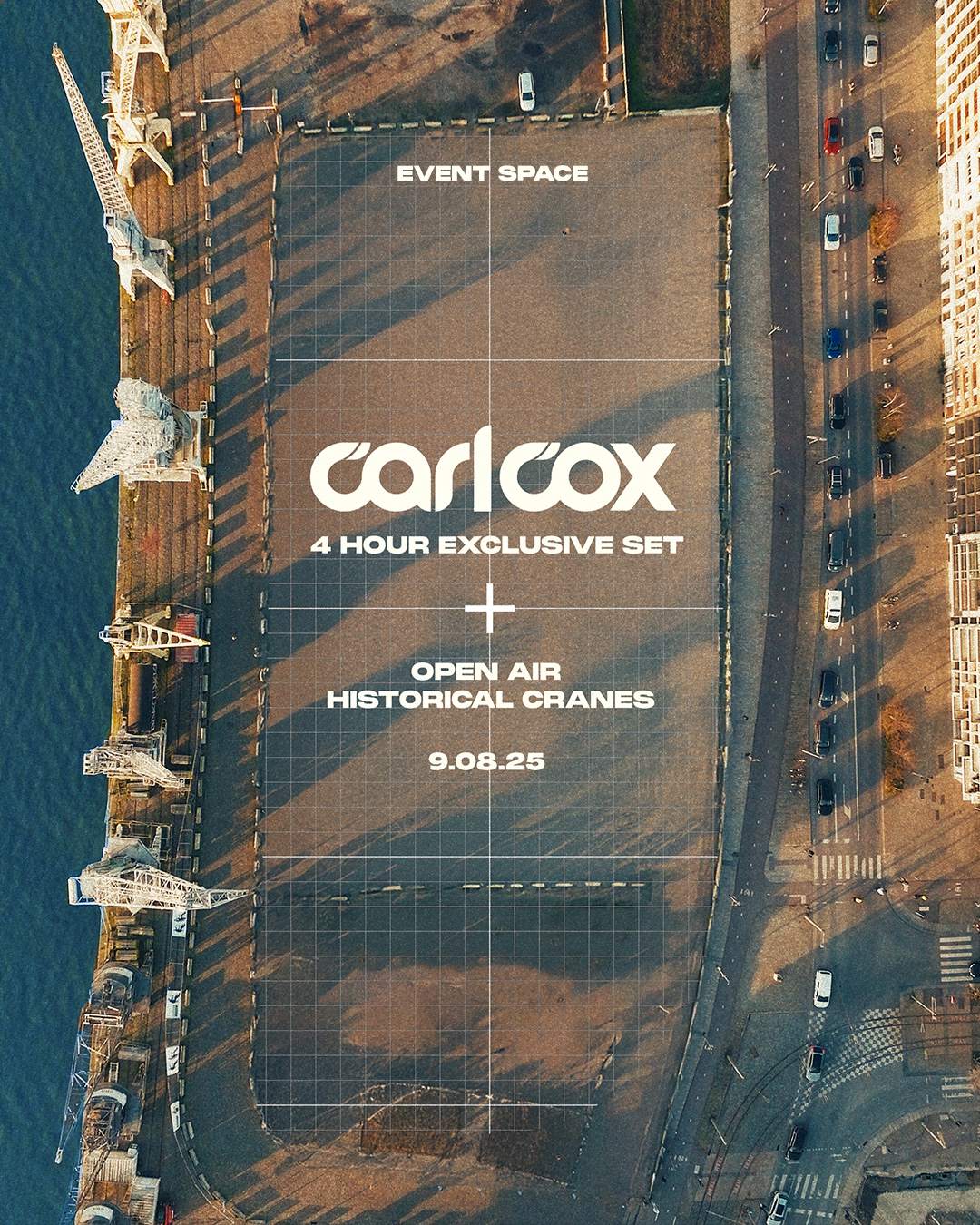 (SOLD OUT) Carl Cox - Historical Cranes Antwerp at Scheldekaaien, Antwerp