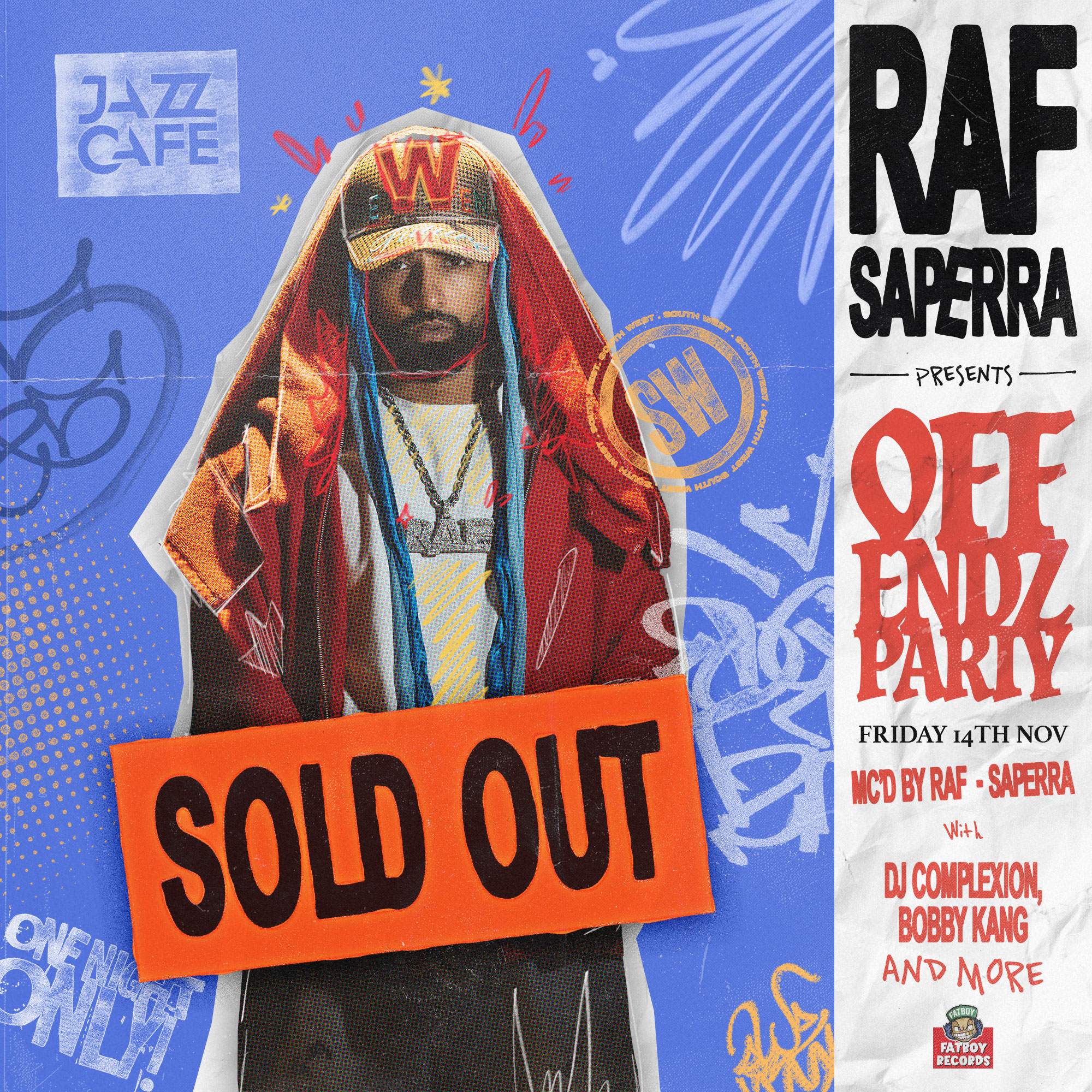 Raf-Saperra presents Off Endz at Jazz Cafe - SOLD OUT at The Jazz Cafe ...