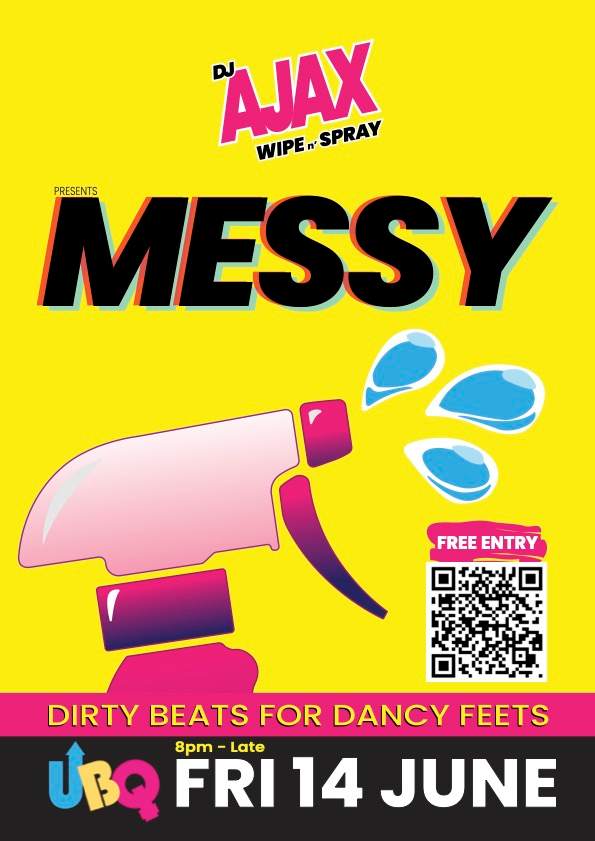 DJ Ajax Wipe n' Spray presents MESSY at UBQ, Melbourne